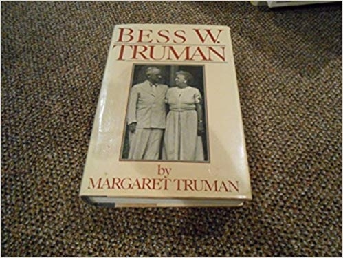Bess W. Truman by Margaret Truman